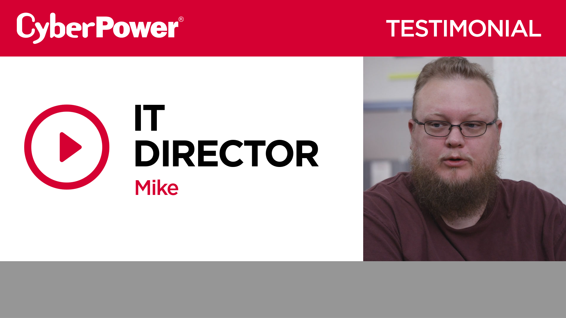 Mike IT Director Testimonial | Testimonial, Video | CyberPower